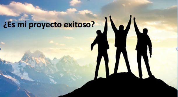 ¿Cuándo se puede considerar realmente exitoso un proyecto? – Lourdes Medina